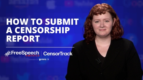 How to Submit a Censorship Report | MRCTV